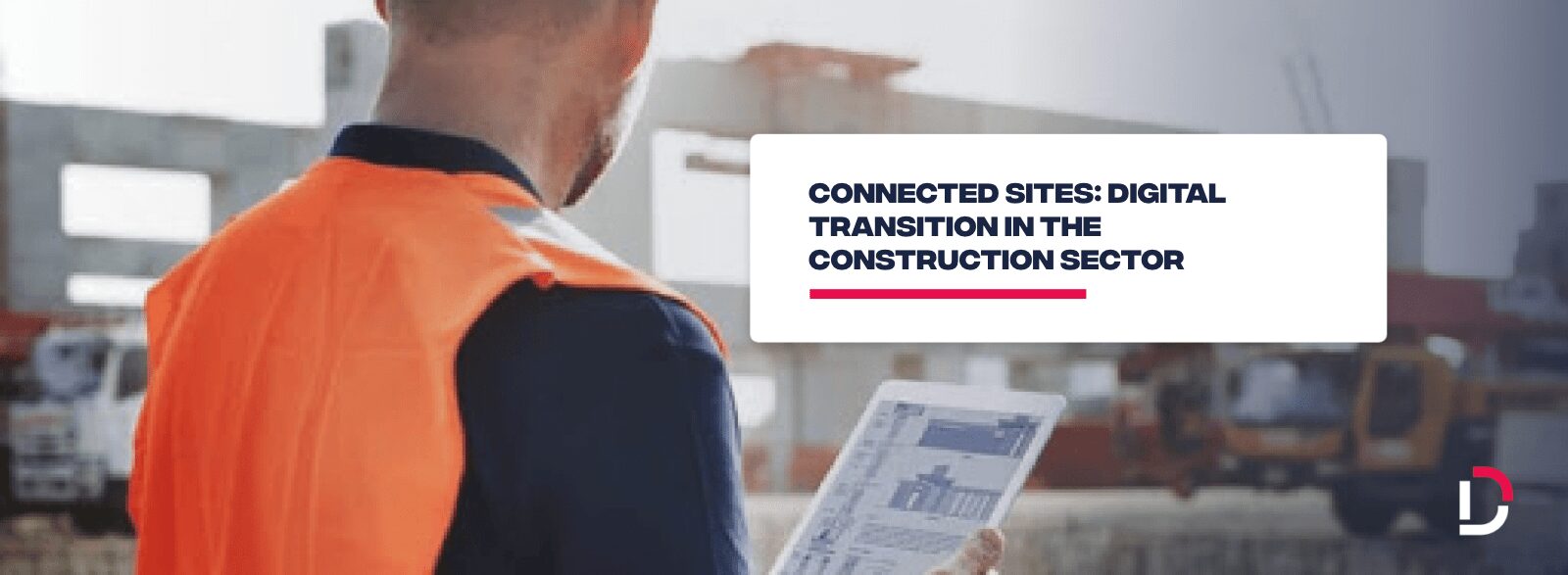 Dispatcher | Connected work sites: digital technology and the ...